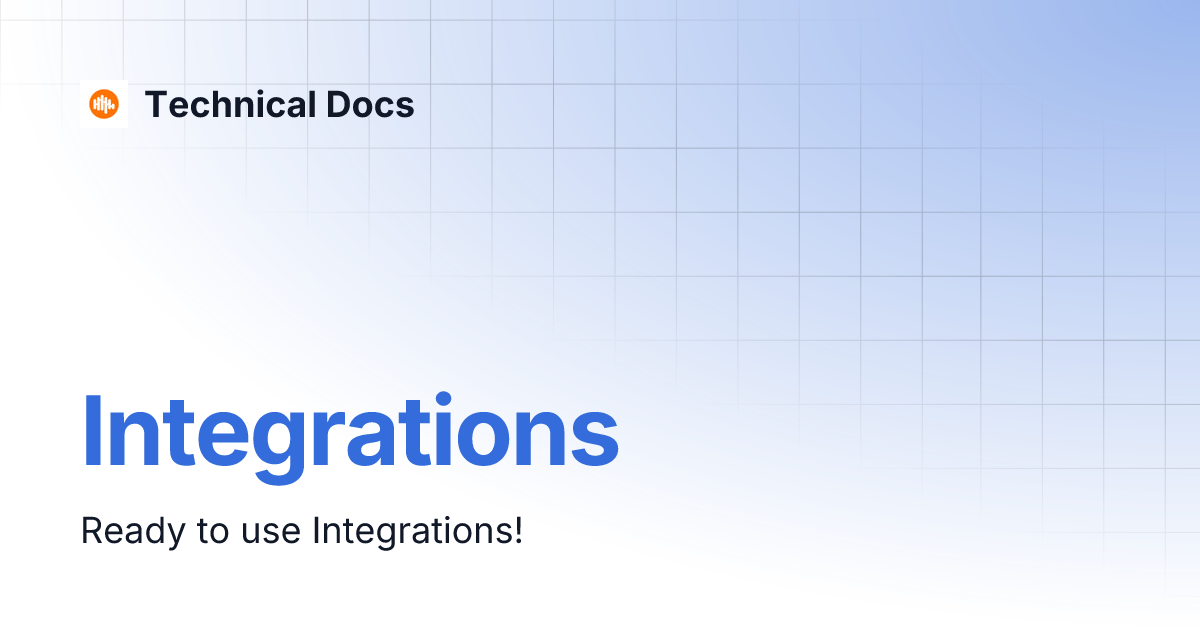 Integrations | Technical Docs
