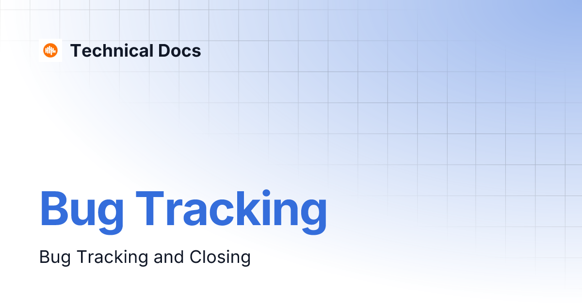 Bug Tracking | Technical Docs